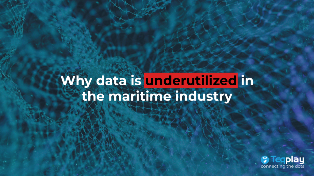 Why Data is Underutilized in the Maritime Industry - Teqplay